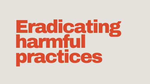 Eradicating Harmful practices